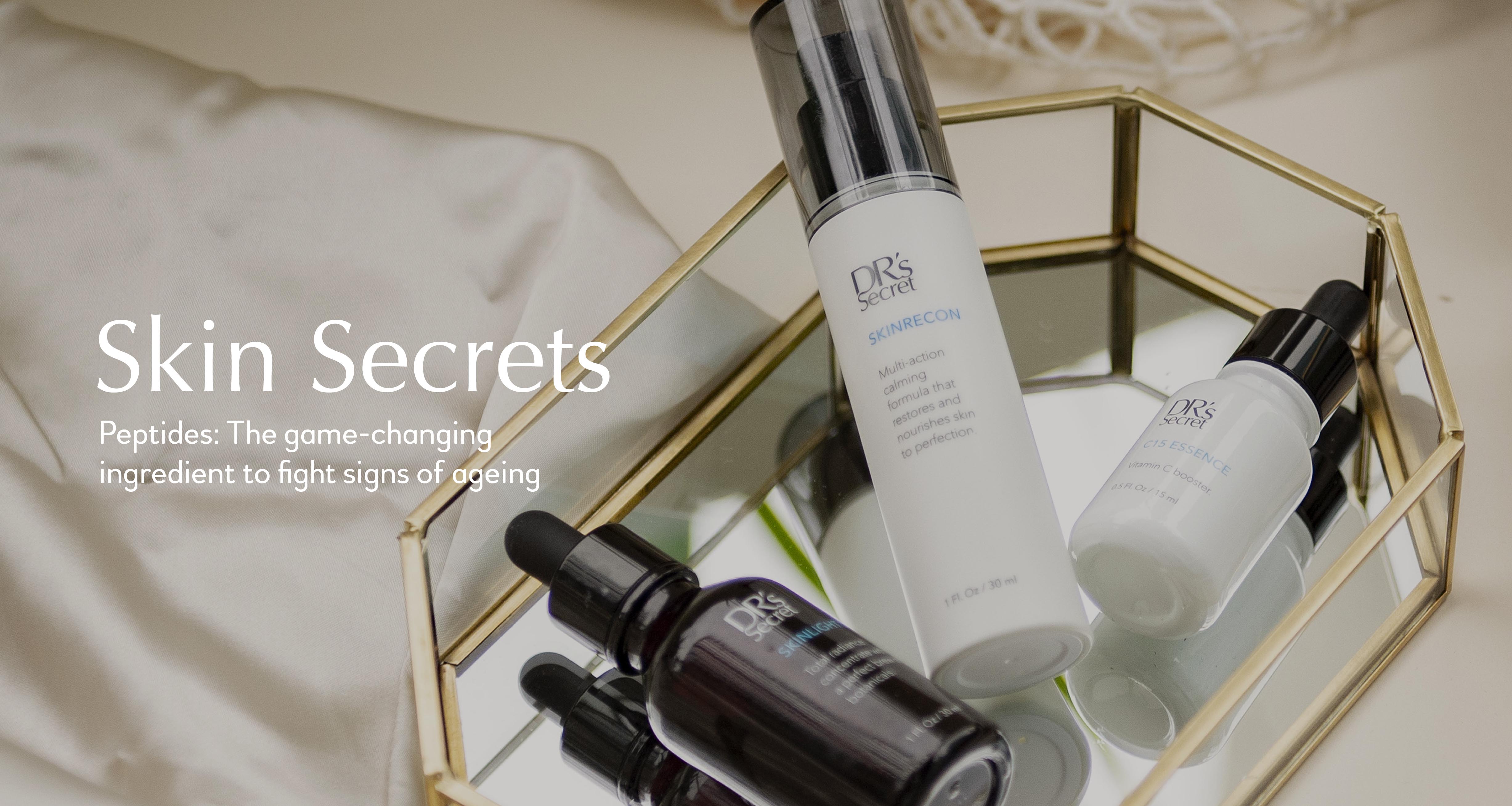 Skin Secrets | DR's Secret
